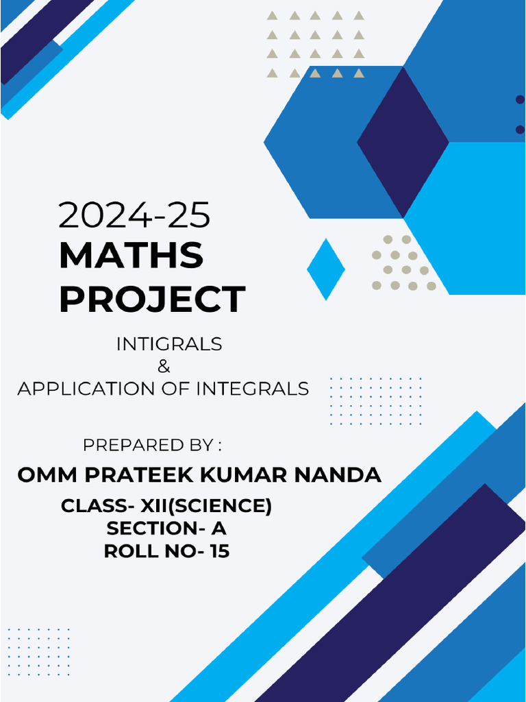 MATH PROJECT OMM PRATEEK KUMAR NANDA | PDF | Integral | Calculus