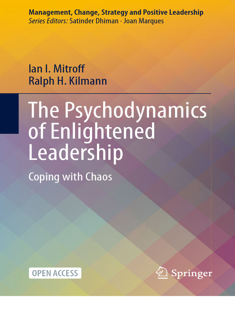 The Psychodynamics of Enlightened Leadership: Ian I. Mitroff Ralph H. Kilmann | PDF ...