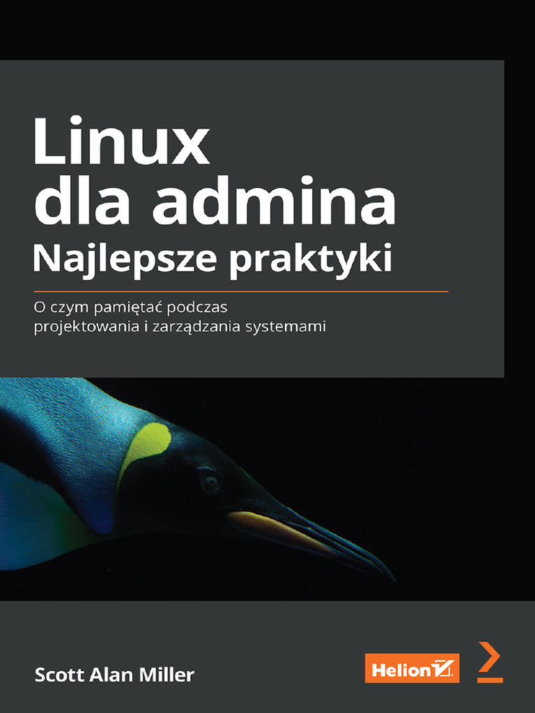 Linux Dla Admina Najlepsze Praktyki o Czym Pamietac Podczas Projektowania I Zarzadzania ...
