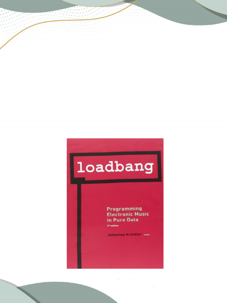 5188Loadbang 2nd Edition Johannes Kreidler All Chapters Instant ... 5188Loadbang 2nd Edition Johannes Kreidler All Chapters Instant ...