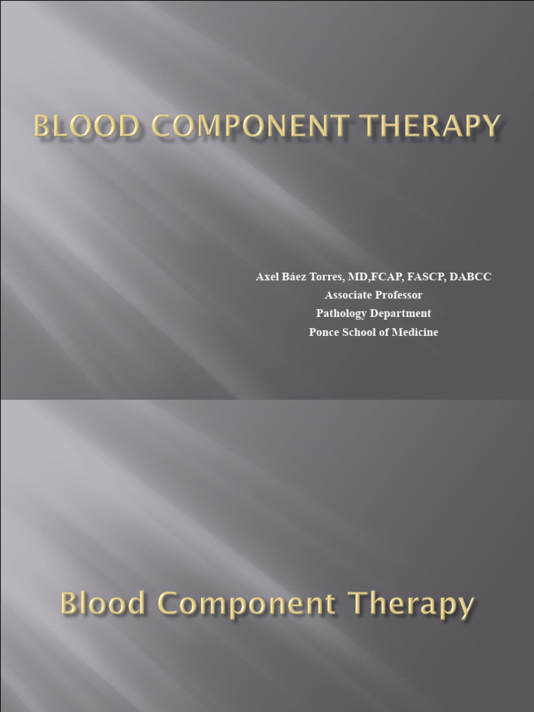 Blood Component Therapy | PDF | Blood Transfusion | Anemia