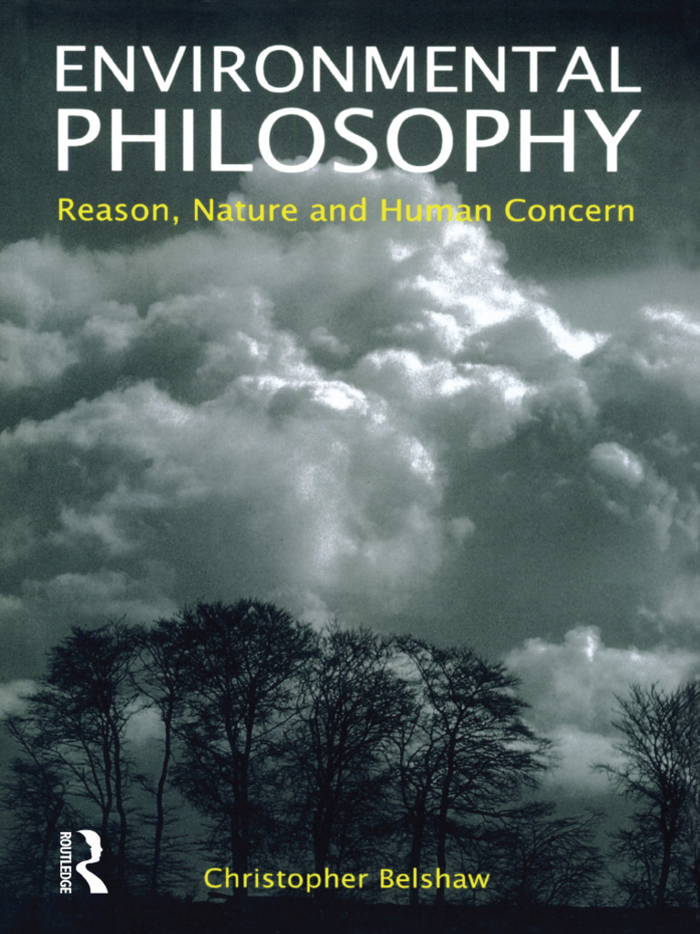 Christopher Belshaw Environmental Philosophy - Reason - Nature and ...