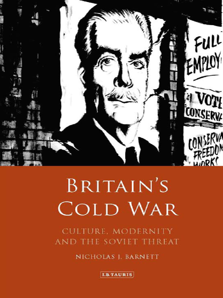 Barnett Nicholas J.-Britain’s Cold War.Culture,Modernity and the Soviet ...