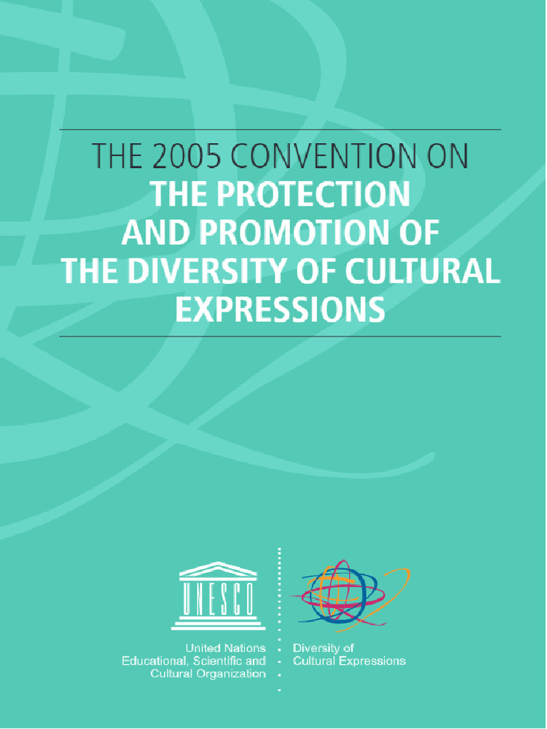 The 2005 Convention On The Protection and Promotion of The Diversity of ...