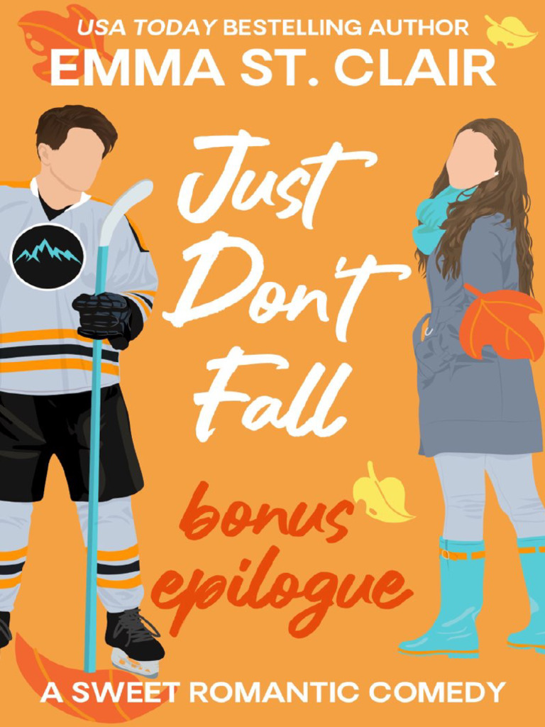 Just Dont Fall Bonus Epilogue Emma St. Clair | PDF