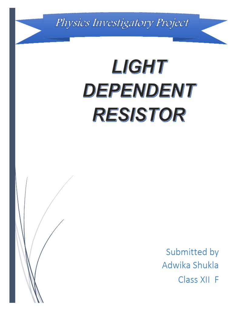 Physics Investigatory Project LIGHT DEPE | PDF | Electrical Engineering ...