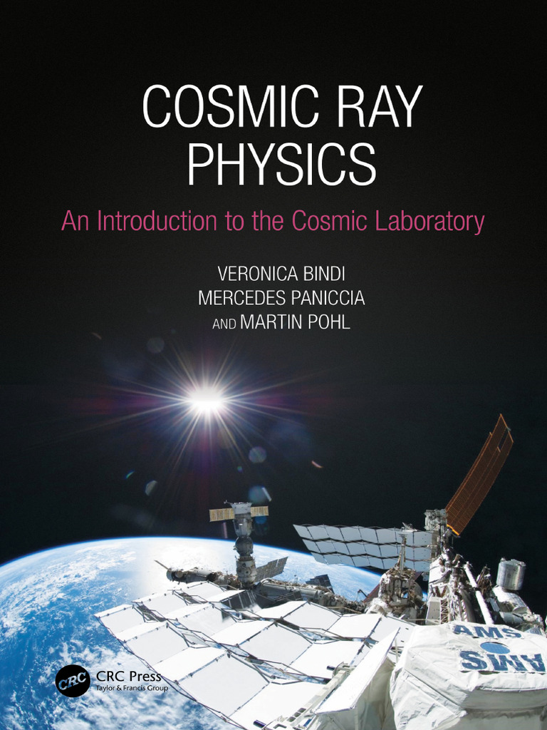 Cosmic Ray Physics An Introduction To The Cosmic Laboratory (Veronica ...