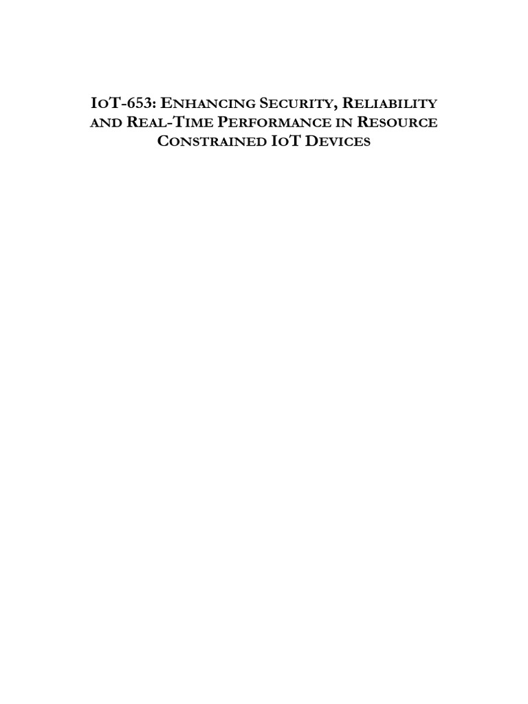 IOT-653: Enhancing Security, Reliability and Real-Time Performance in Resource Constrained IoT ...