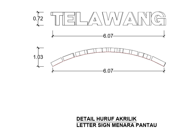 Detail Huruf Akrilik Letter Sign Menara Pantau | PDF