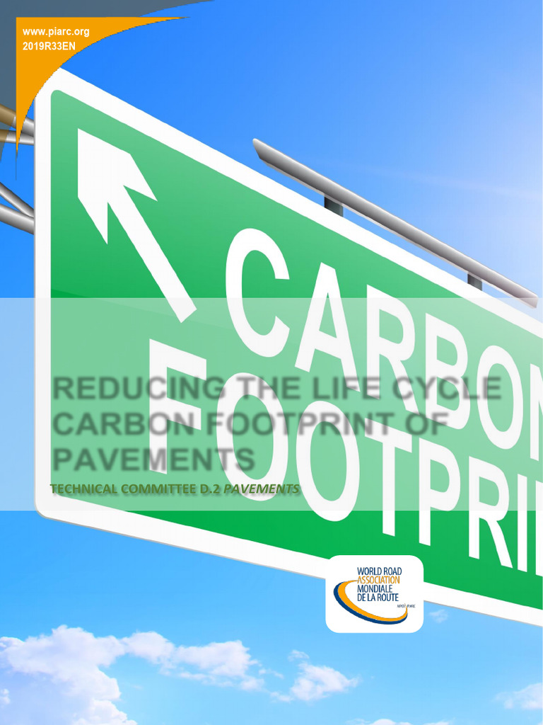 2019-PIARC Tech - Report (PAVEMENTS) - Reducing The Life Cycle Carbon ...