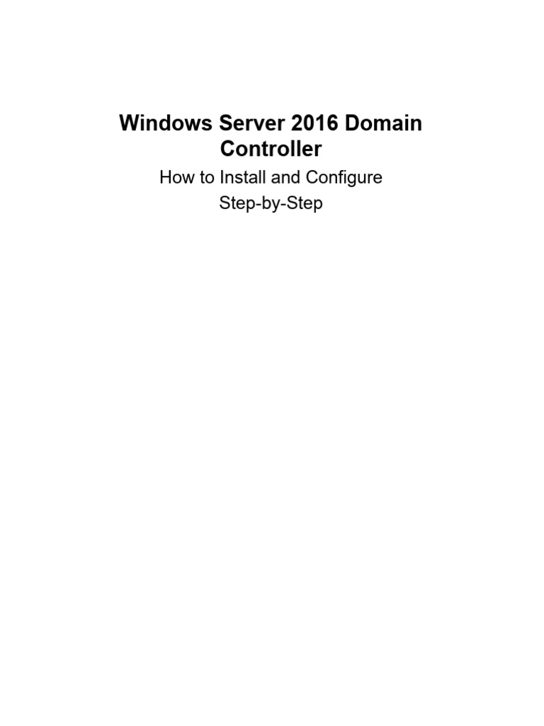Windows Server 2016 Domain Controller Install and Configure Step-By ...