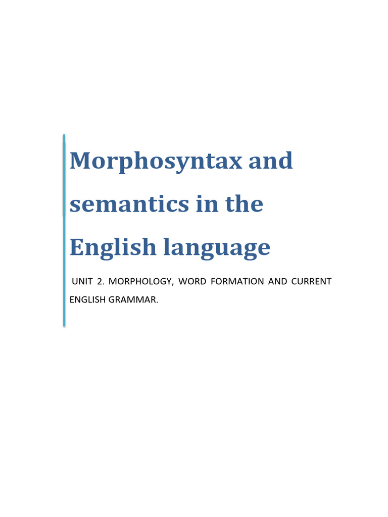 Unit 2 - Morphosyntax and Semantics | PDF | Morphology (Linguistics) | Part Of Speech