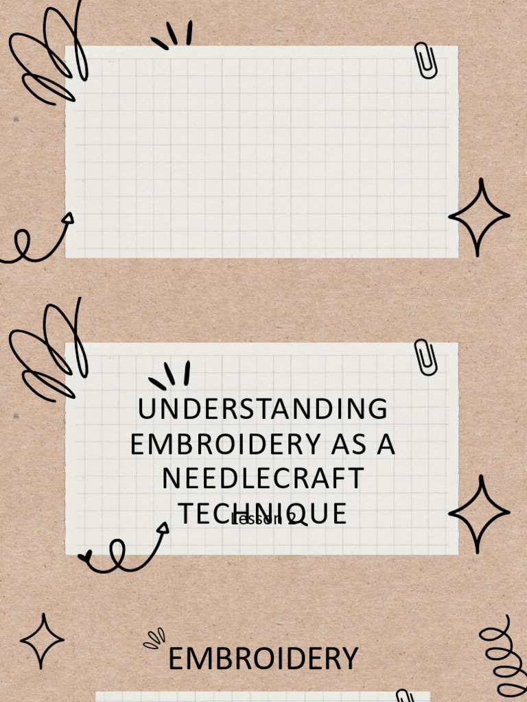Lesson 2 - Understanding Embroidery As A Needlecraft Technique | PDF ...