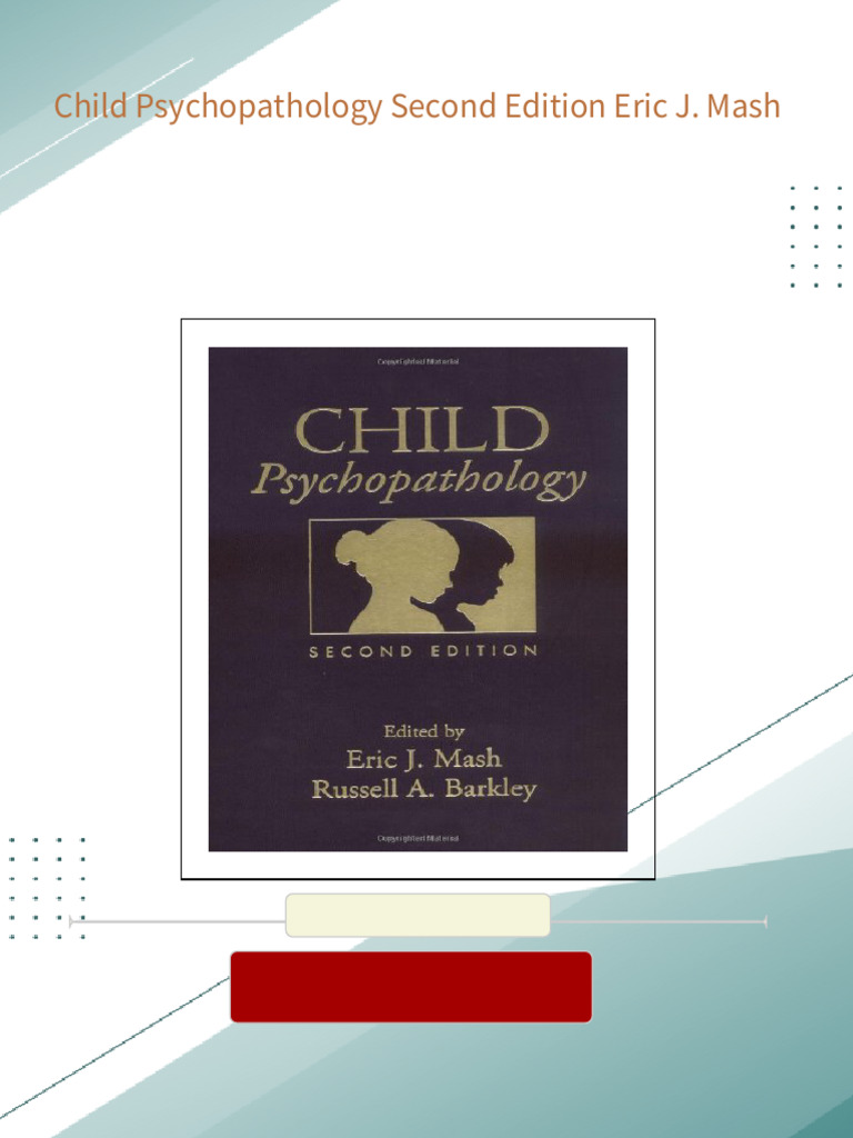 Download ebooks file Child Psychopathology Second Edition Eric J. Mash ... Download ebooks file Child Psychopathology Second Edition Eric J. Mash ...