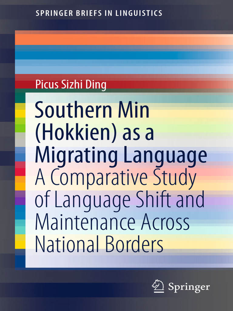 (SpringerBriefs in Linguistics) Picus Sizhi Ding (auth.) - Southern Min (Hokkien) as a Migrating ...