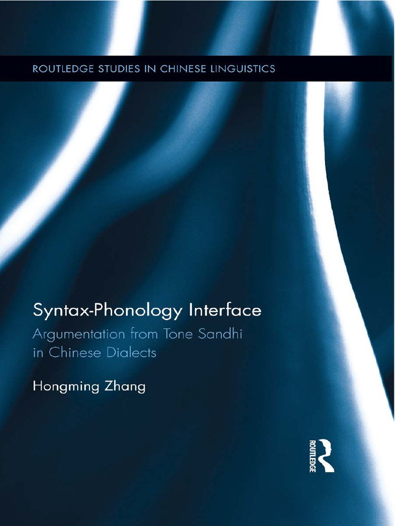 (Routledge Studies in Chinese Linguistics) Hongming Zhang - Syntax-Phonology Interface ...