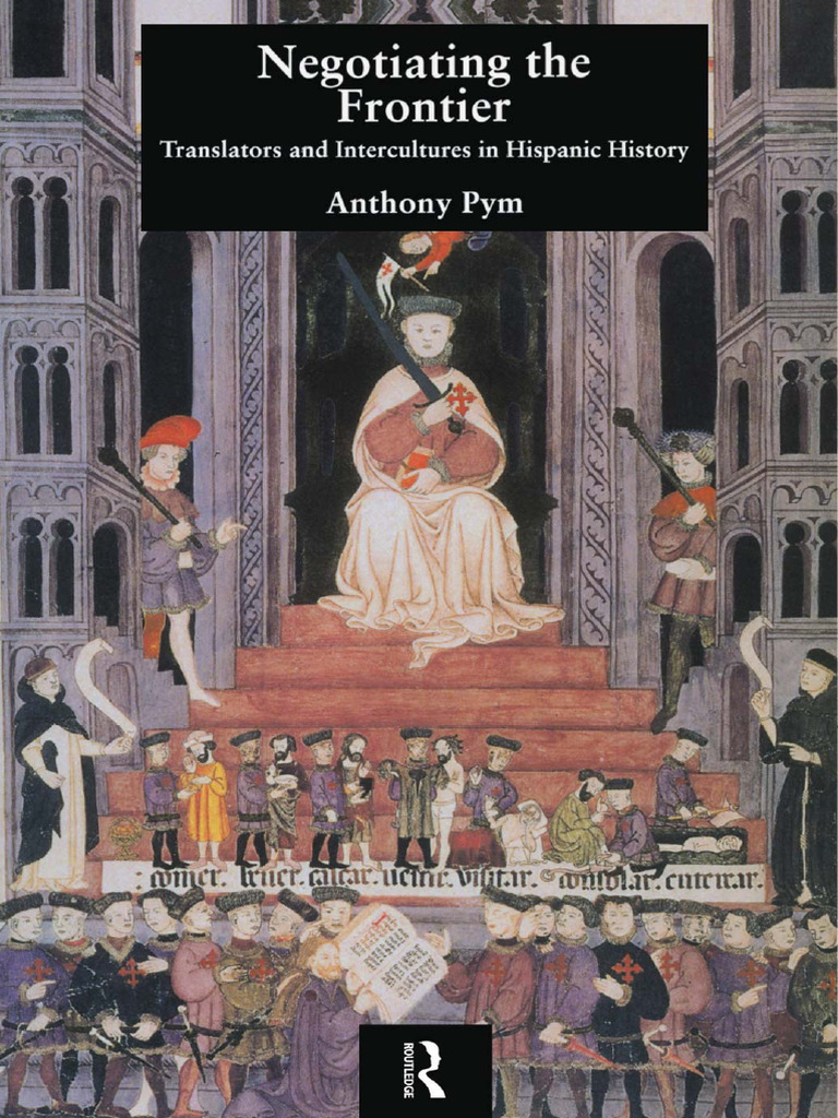 Anthony Pym-Negotiating The Frontier - Translators and Intercultures in ...