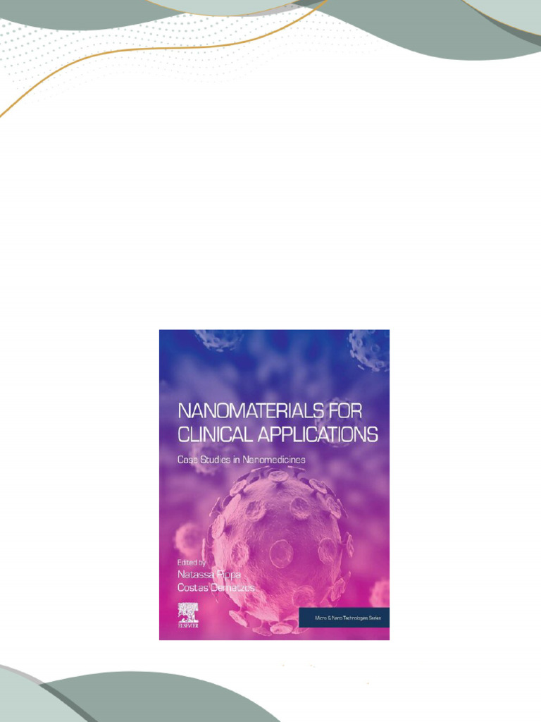 Nanomaterials For Clinical Applications: Case Studies in Nanomedicines ...