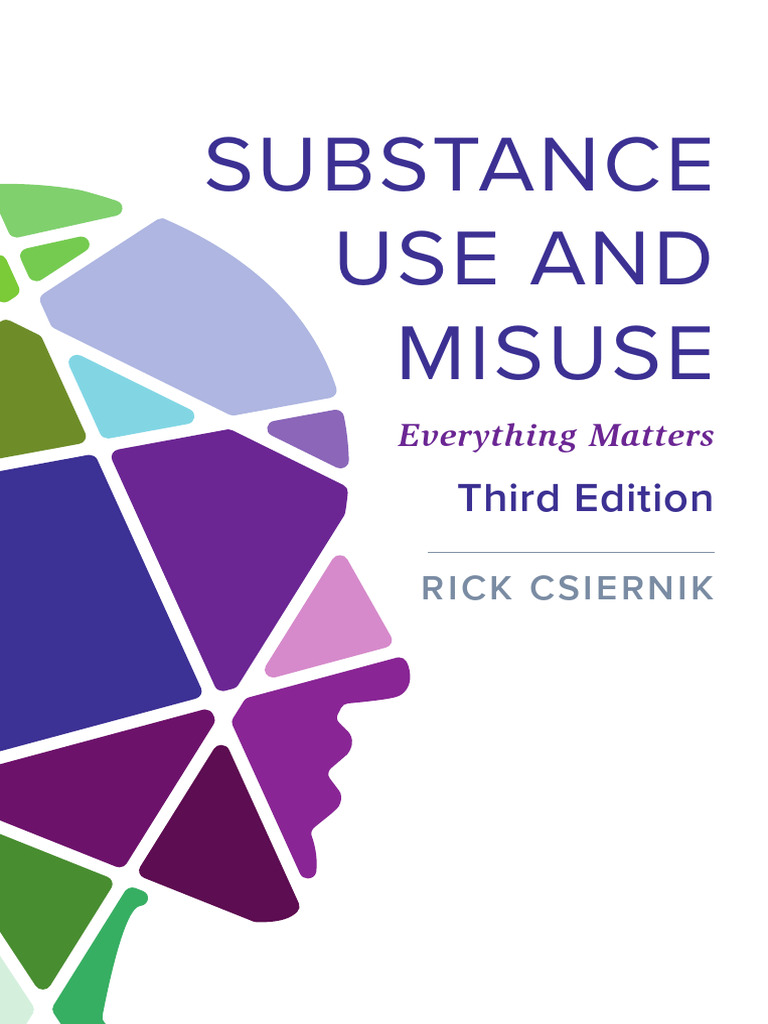 Substance Use and Misuse Everything Matters | PDF | Substance Dependence | Substance Abuse