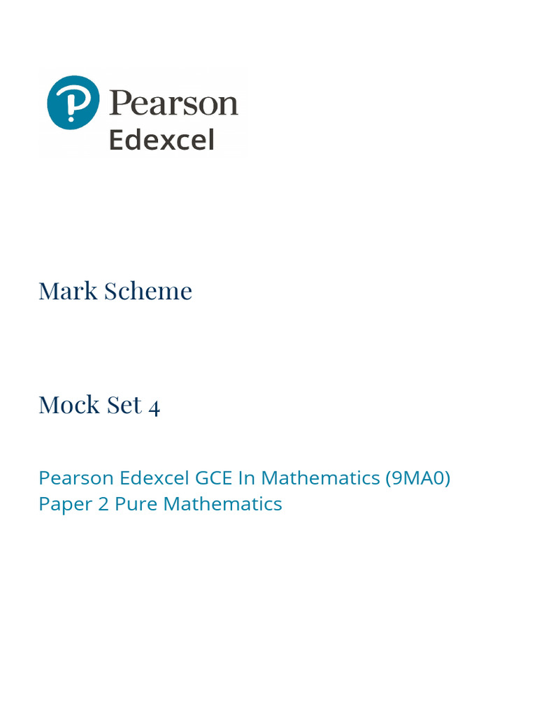 0s4 9MA0-02 Pure 2 - Mock Set 4 Mark Scheme PDF | PDF | Elementary Mathematics | Mathematics