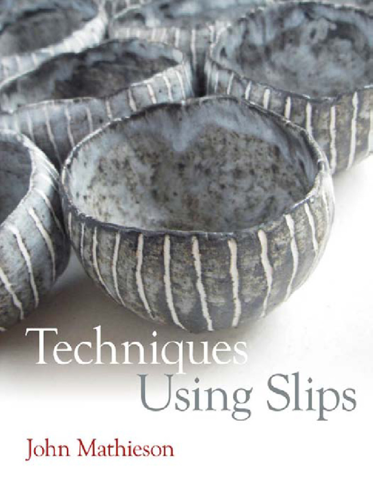 Techniques Using Slips (John Mathieson) (Z-Library) | PDF | Pottery ...