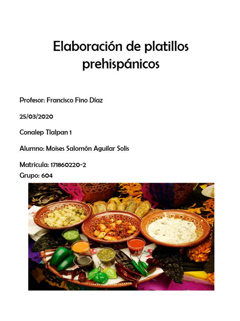 Elaboración de Platillos Prehispánicos | PDF | Comida y bebida | Cocina mexicana