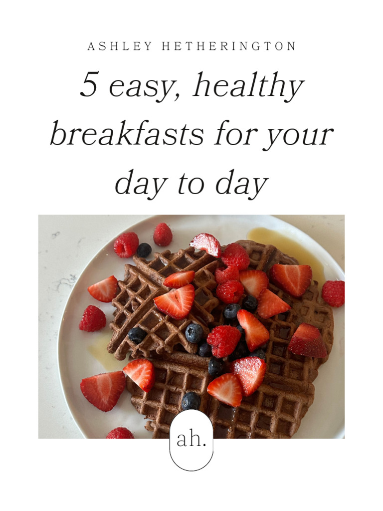 High Protein Breakfasts by Ashley Hetherington | PDF | Waffle | Pancake