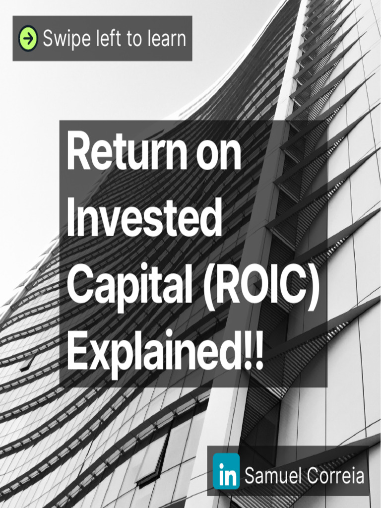 Return On Invested Capital (ROIC) | PDF | Cost Of Capital | Money