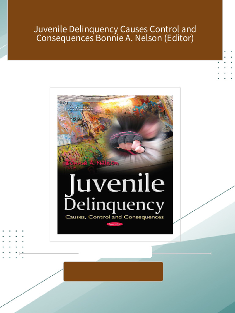 PDF Juvenile Delinquency Causes Control and Consequences Bonnie A ... PDF Juvenile Delinquency Causes Control and Consequences Bonnie A ...