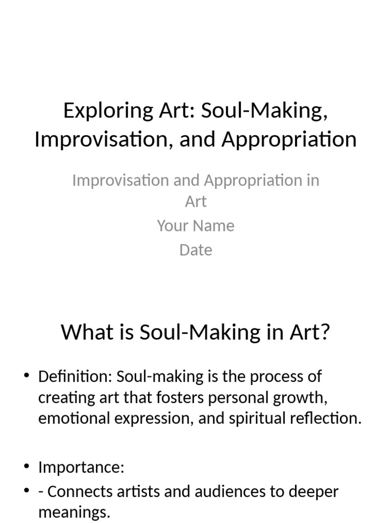 Art: Soul-Making, Improvisation, Appropriation | PDF