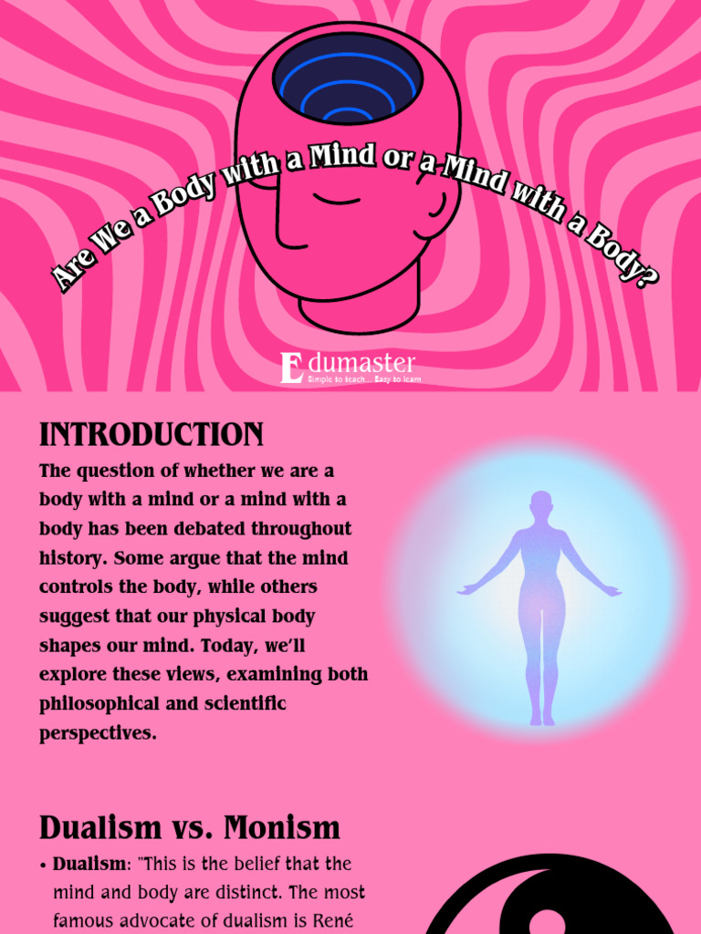 Are We A Body With A Mind or A Mind With A Body - 20241201 - 173550 - 0000 | PDF