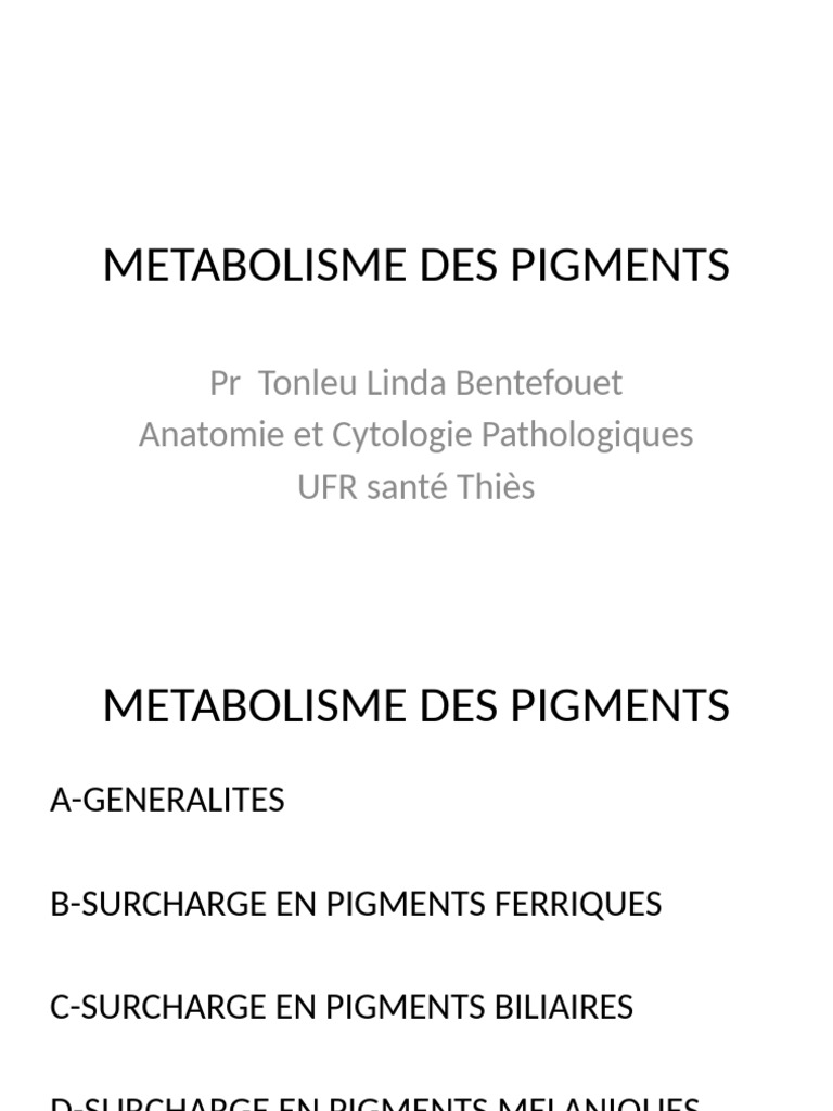 4- Metabolisme Des Pigments | PDF | Spécialités médicales | Anatomie