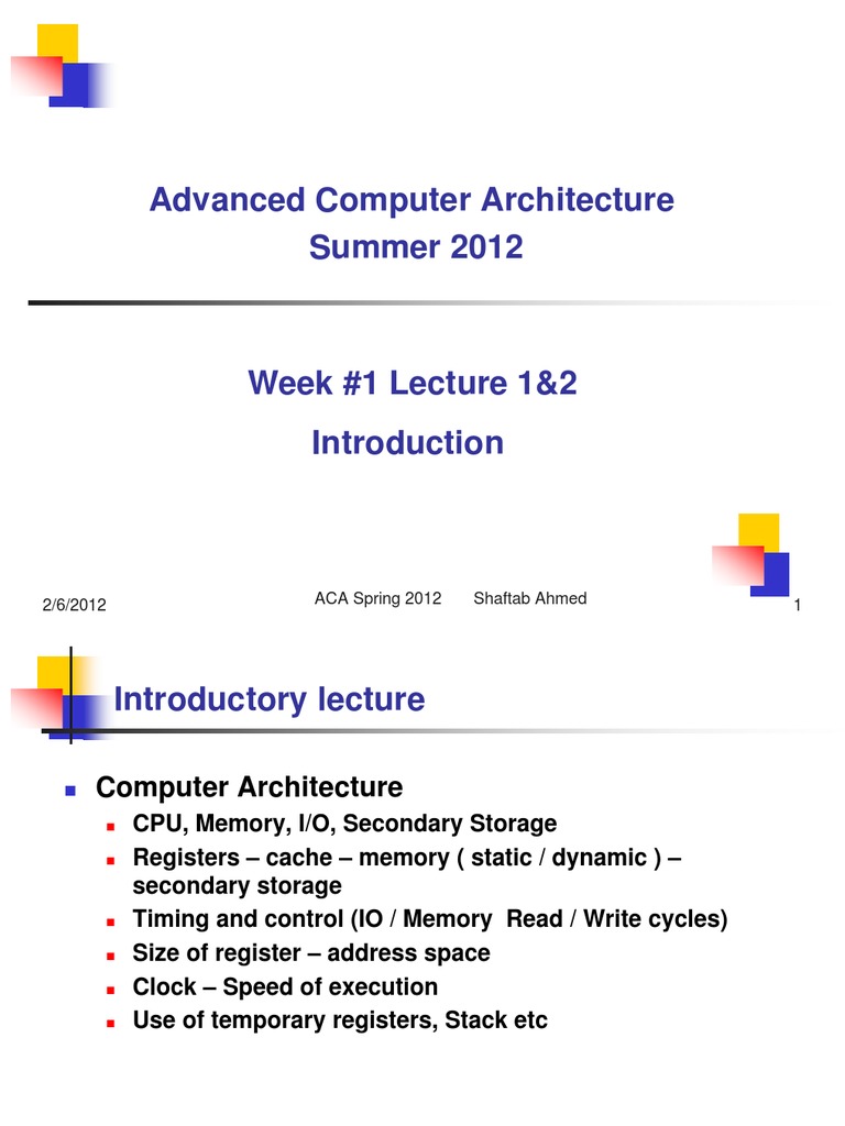 Advanced Computer Architecture Summer 2012: 2/6/2012 ACA Spring 2012 Shaftab Ahmed 1 | PDF ...