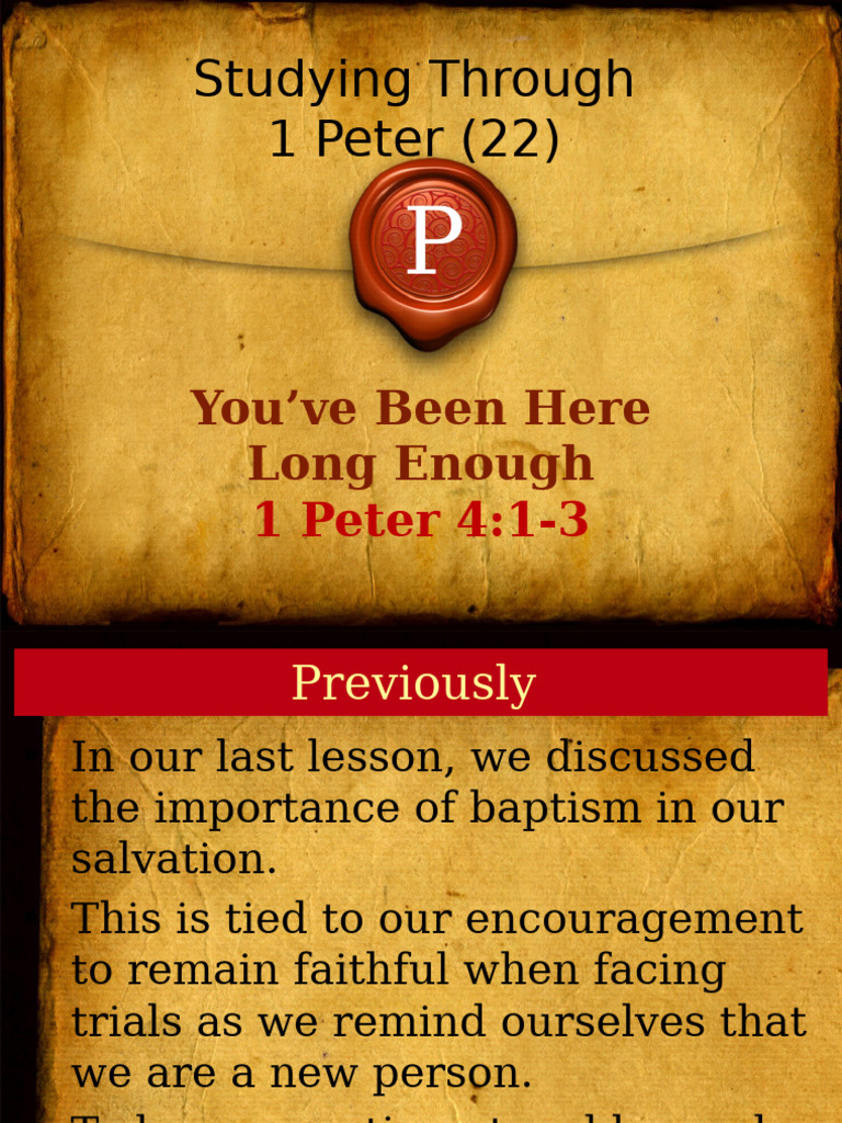 1peter - 22 - Been Here Long Enough | PDF | Alcohol Intoxication | Jesus