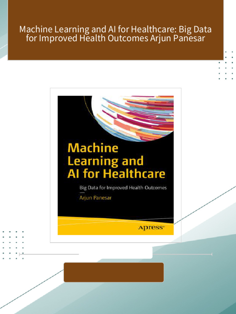 Immediate download Machine Learning and AI for Healthcare: Big Data for ... Immediate download Machine Learning and AI for Healthcare: Big Data for ...