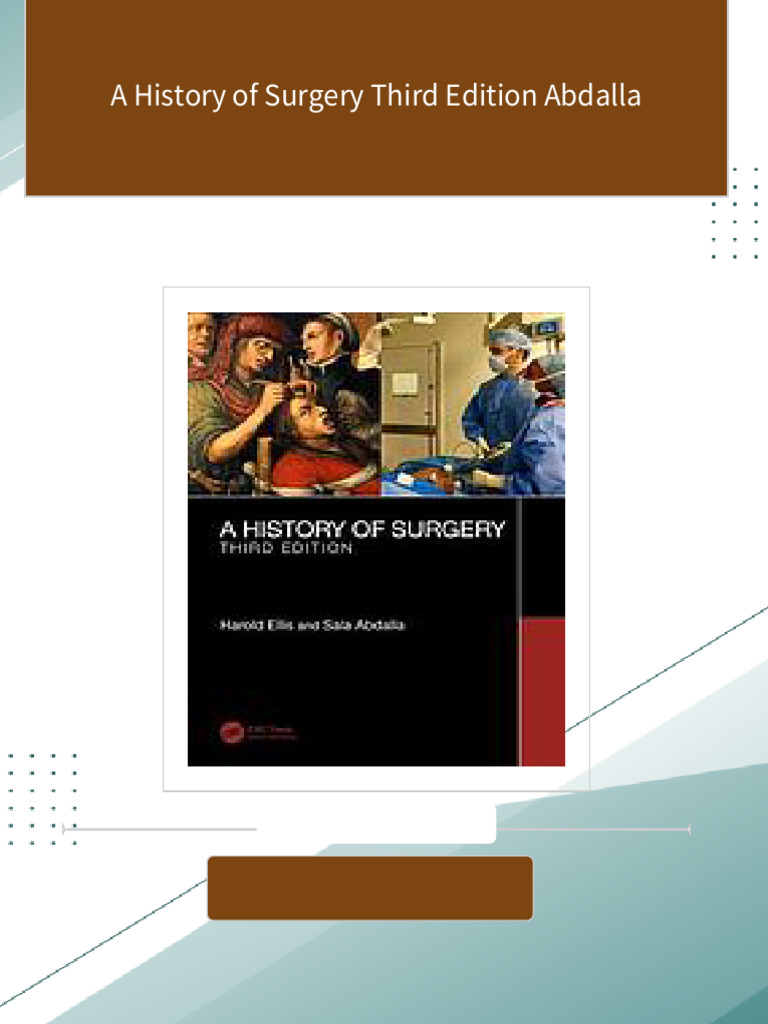 Download Full A History of Surgery Third Edition Abdalla PDF All Chapters | PDF