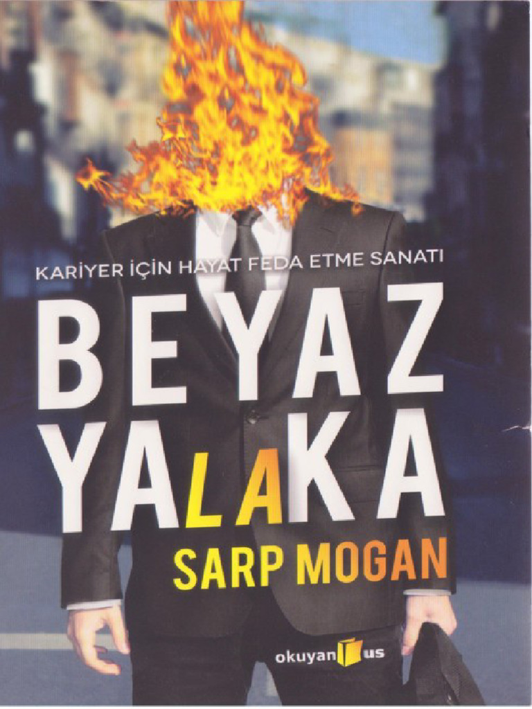 Sarp_Mogan_-_Beyaz_Yalaka,_Kariyer-Icin-Hayat-Feda-Etme-Sanati[1] | PDF