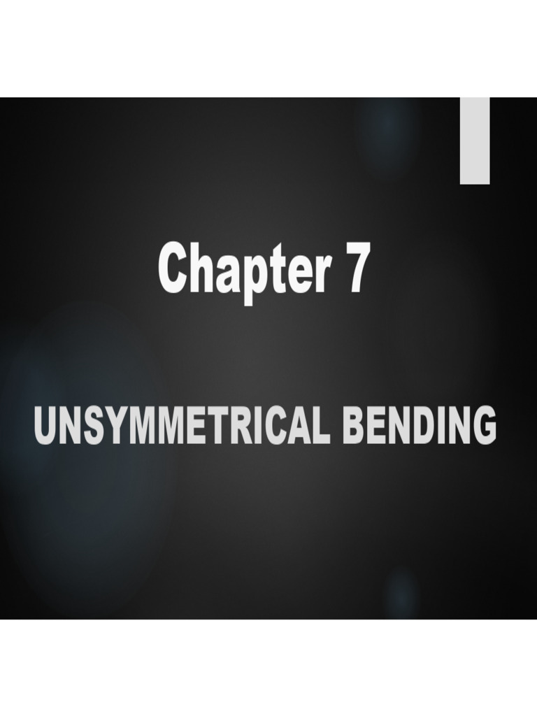 Chapter 7 Unsymmetrical Bending | PDF | Bending | Beam (Structure)