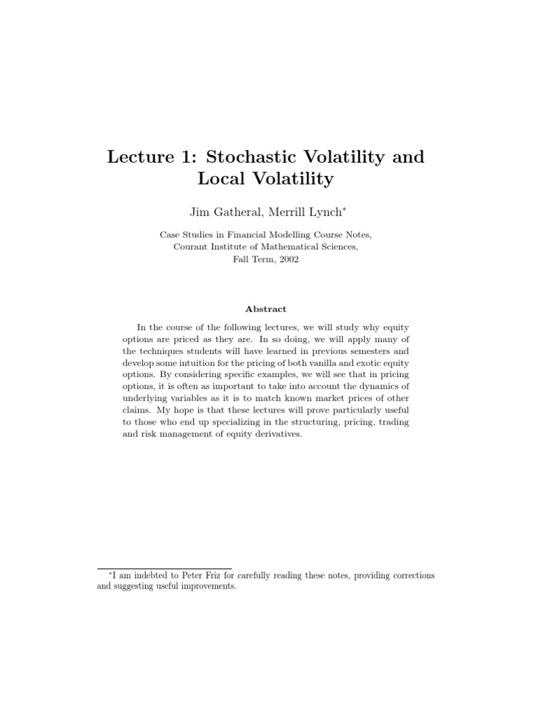 Lecture 1: Stochastic Volatility and Local Volatility: Jim Gatheral ...