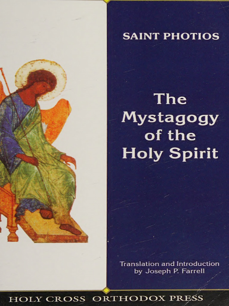 The Mystagogy of the Holy Spirit -- Saint Photios -- 1987 -- Holy Cross ...