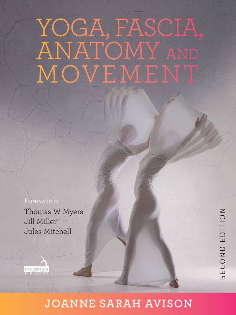 Yoga, Fascia, Anatomy and Movement | PDF | Tendon | Human Musculoskeletal System
