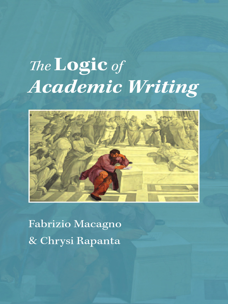 The Logic of Academic Writing | PDF | Fallacy | Knowledge