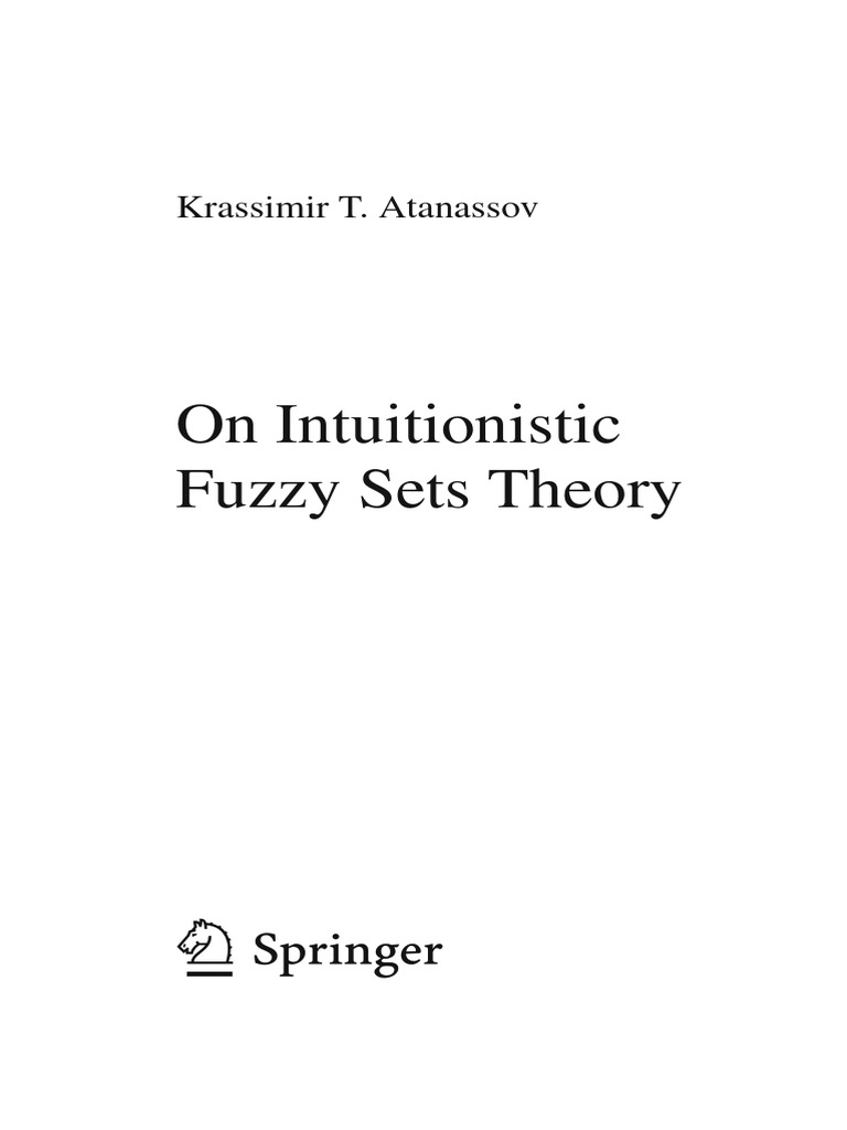1 Atanassov KT On Intuitionistic Fuzzy Sets Theory | PDF | Logic | Mathematical Logic