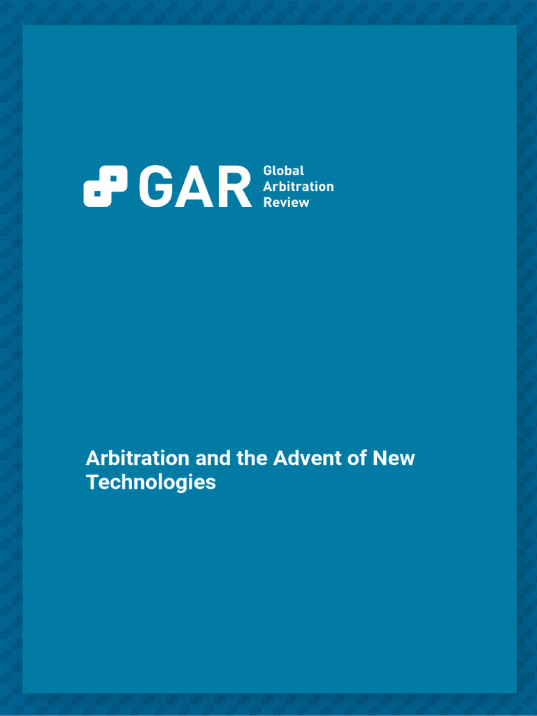 GAR Arbitration and The Advent of New Technologies | PDF | Arbitration ...