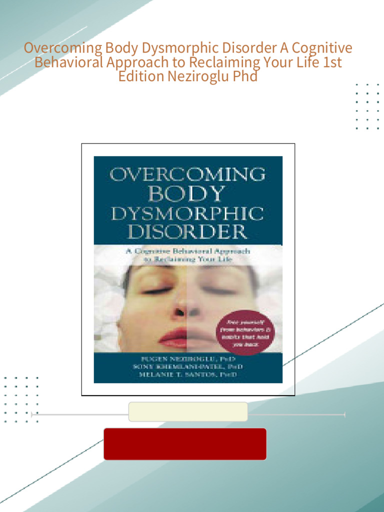 Instant download Overcoming Body Dysmorphic Disorder A Cognitive ...