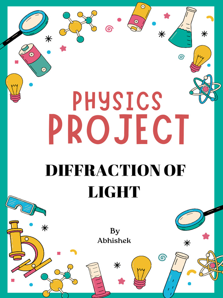 PHY PROJECT Diffraction of Light | PDF | Diffraction | Wavelength