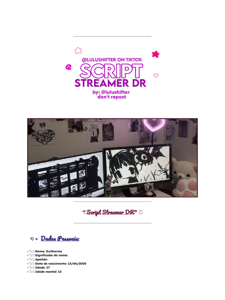 ? Script - Streamer DR ! @lulushifter On Tiktok & Pinterest - Don't Repost ?? | PDF | Família | Unha