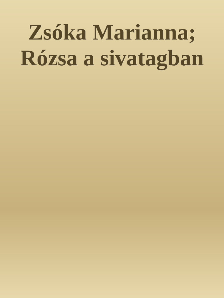 Zsoka Marianna Rozsa A Sivatag | PDF