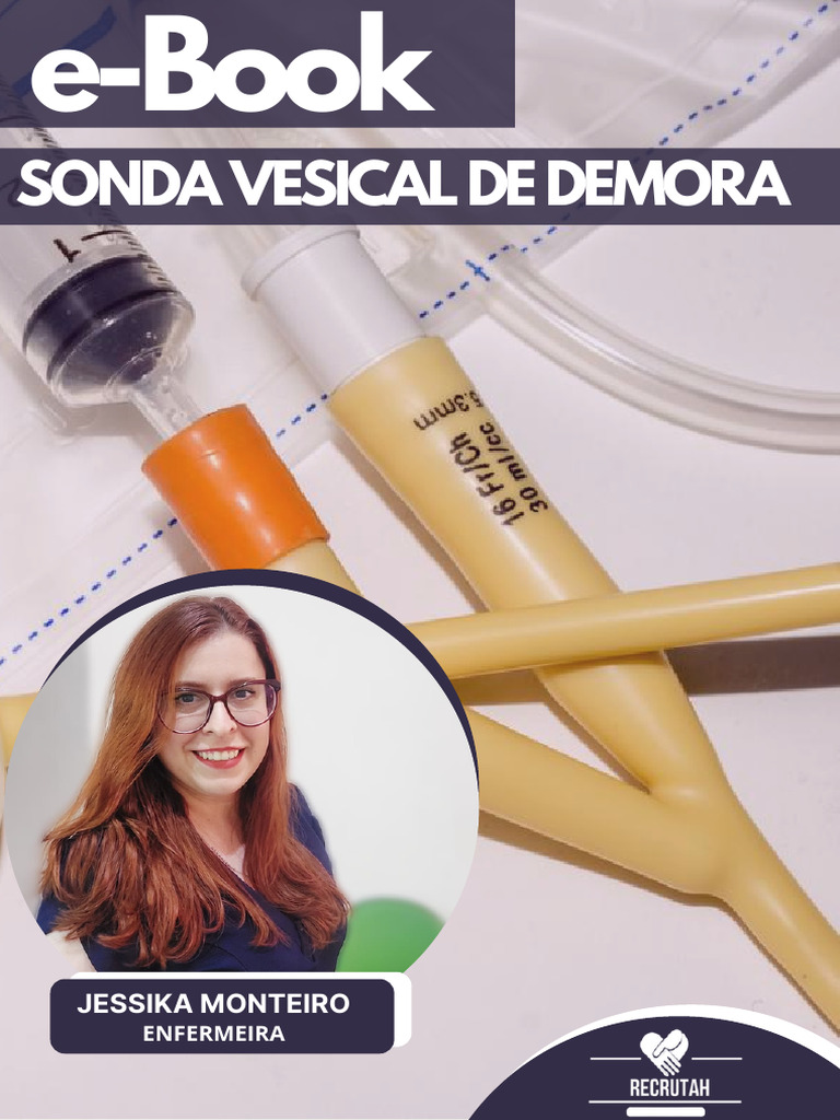 Cuidados e Uso da Sonda Vesical de Demora | PDF | Micção | Aparelho ...