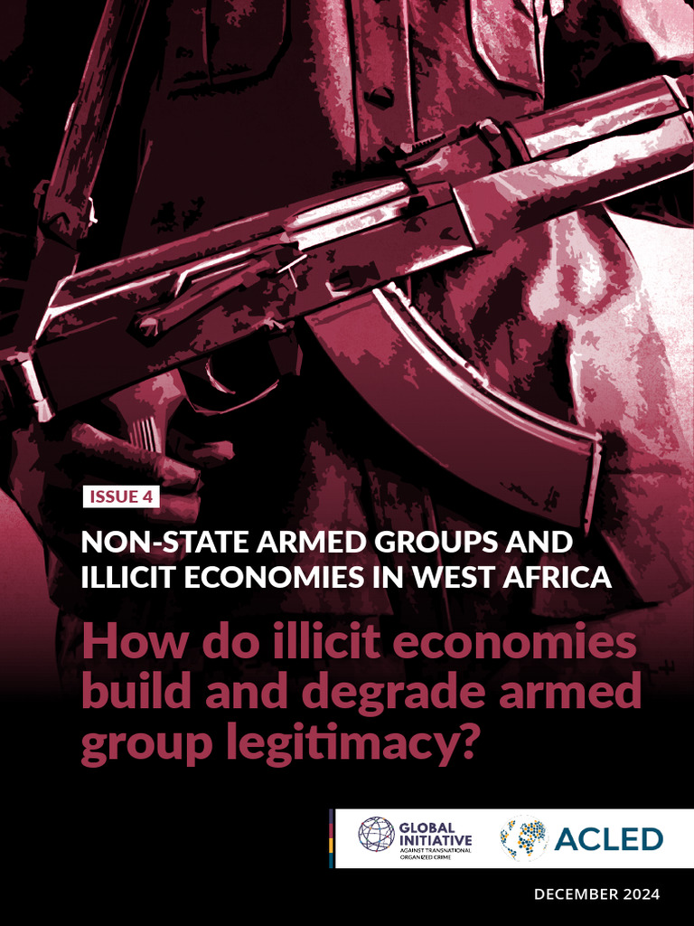 Building Armed Group Legitimacy Non State Armed Groups and Illicit Economies in West Africa GI ...